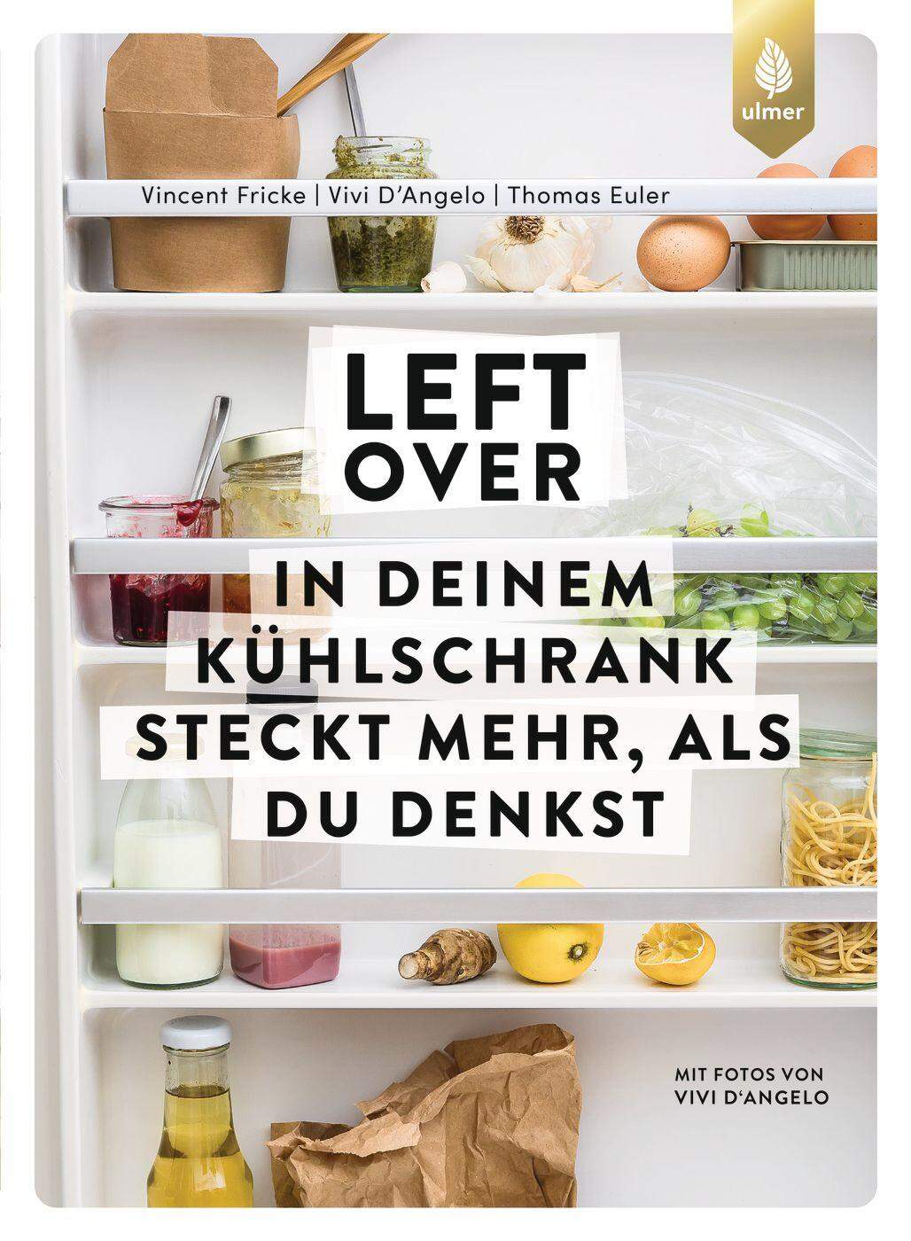 Leftover | Fricke, Vincent; D'Angelo, Vivi; Euler, Thomas | Monheimer ...