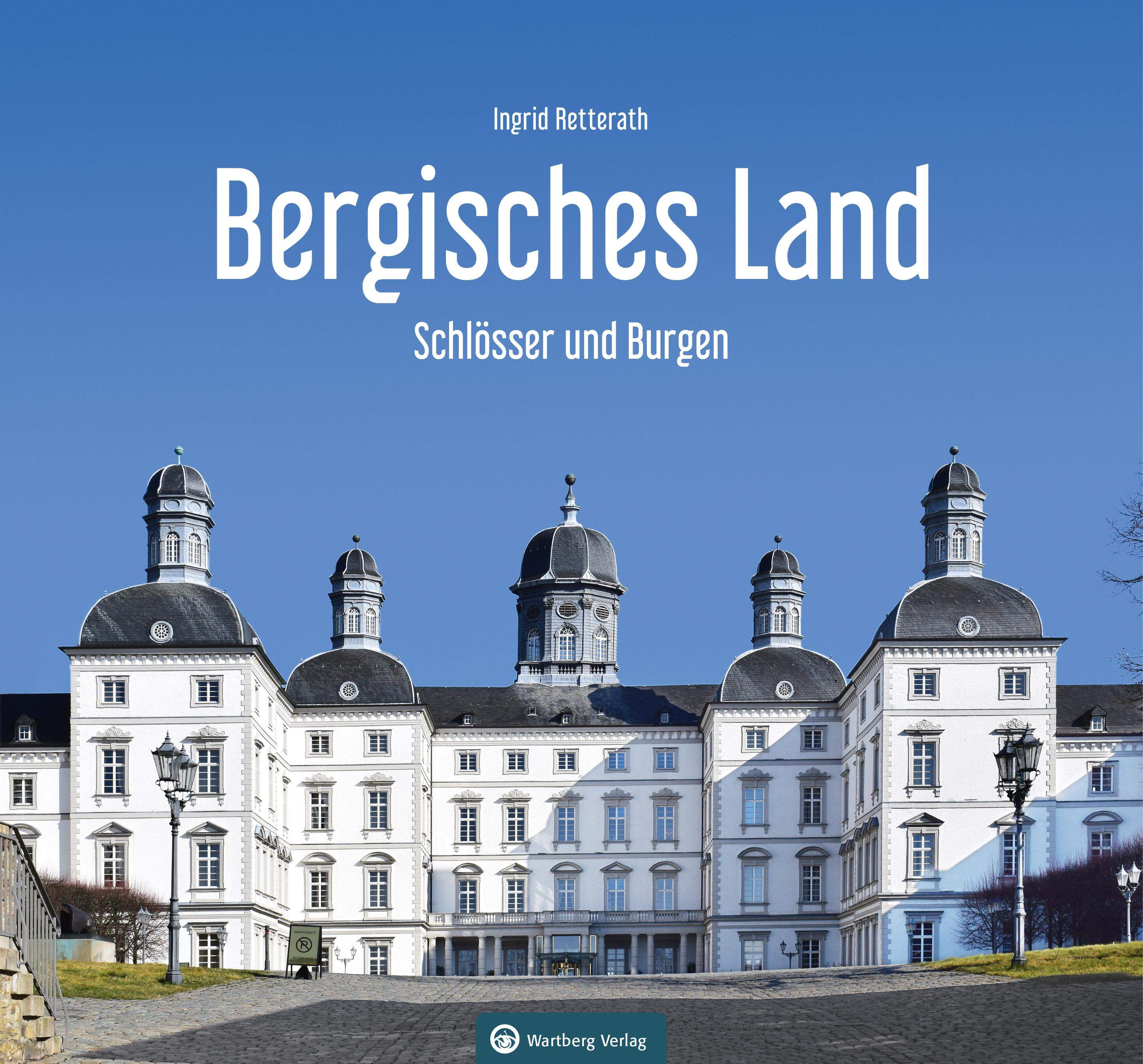 Schlösser und Burgen im Bergischen Land | Retterath, Ingrid | Monheimer ...