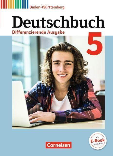 Deutschbuch Band 5: 9. Schuljahr - Differenzierende Ausgabe Baden ...