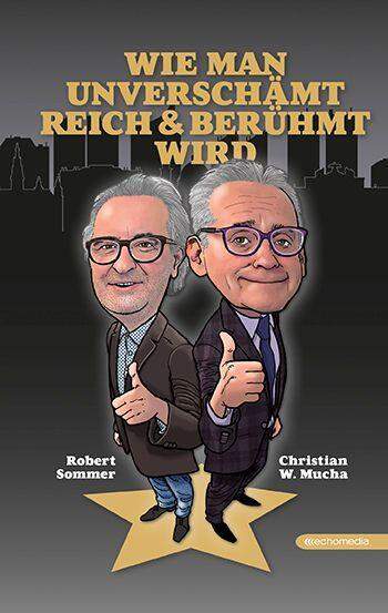 Wie man unverschämt reich & berühmt wird | Sommer, Robert; Mucha ...