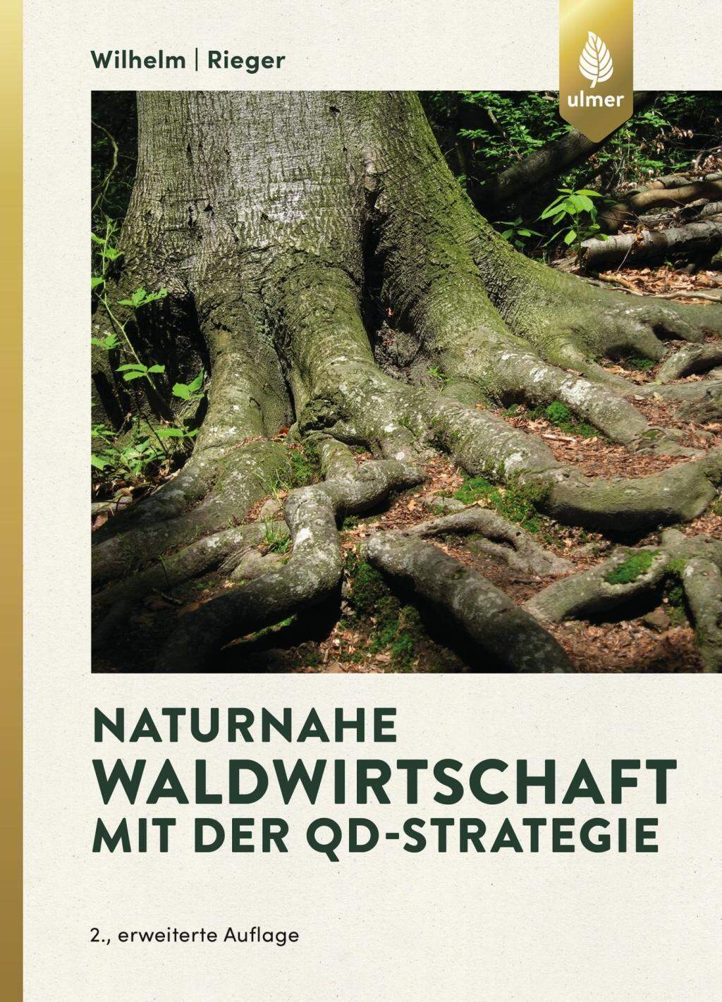 Naturnahe Waldwirtschaft mit der QD-Strategie | Wilhelm, Georg Josef ...
