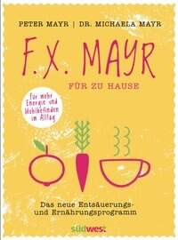 Südwest Verlag Mayr, Peter/Mayr, Michaela: F.X. Mayr für | Letzshop