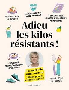 LAROUSSE Austruy Anna: Adieu, les kilos resistants ! - | Letzshop