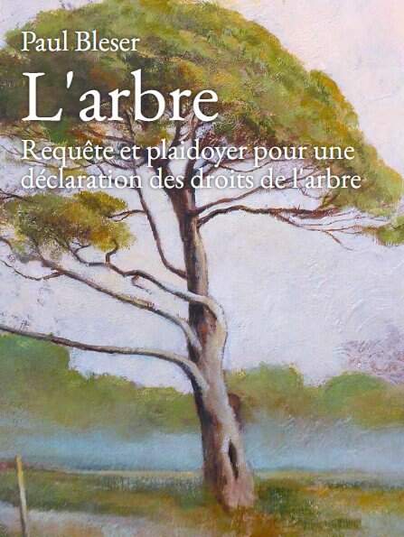 Paul Bleser Bleser P: L'arbre, ses racines, son tronc et | Letzshop