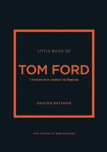 PLACE VICTOIRES Bateman Kristen: Little book of tom ford | Letzshop