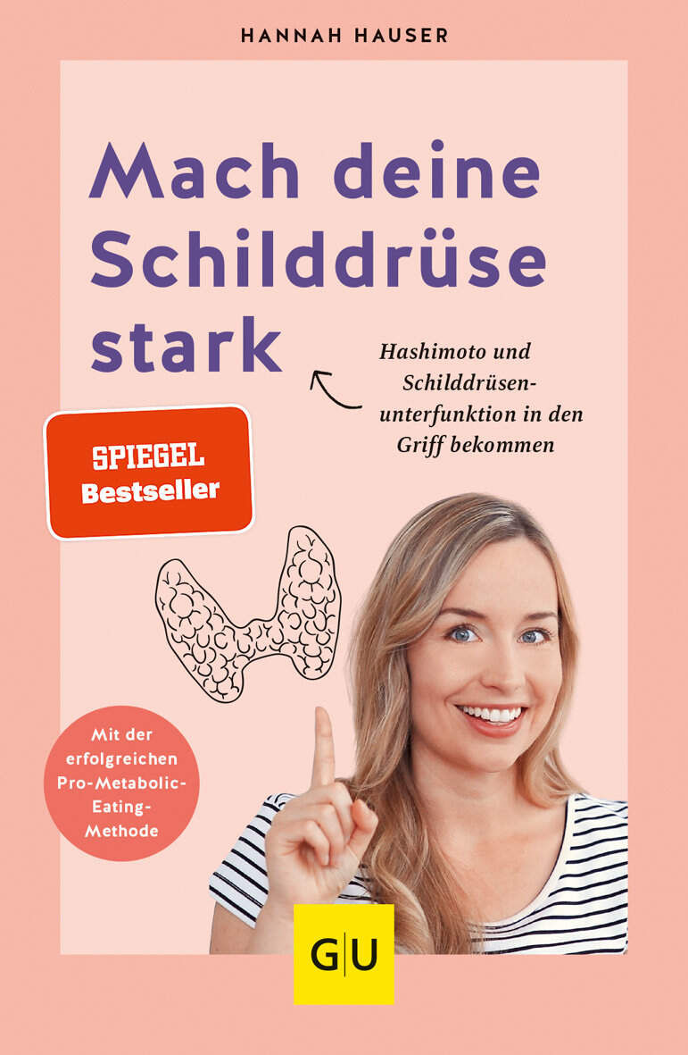 Gräfe und Unzer Hauser, Hannah: Mach deine Schilddrüse | Letzshop