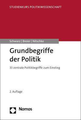 Grundbegriffe der Politik | Schwarz, Martin; Breier, Karl-Heinz ...