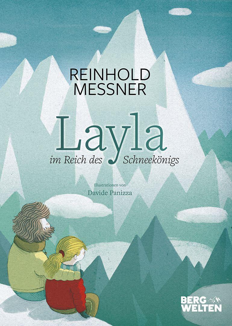 Layla im Reich des Schneekönigs | Messner, Reinhold | wällermarkt