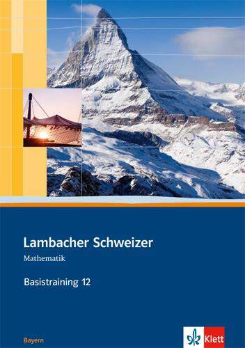 Lambacher Schweizer. 12. Schuljahr. Basistraining. Arbeitsheft plus Lösungen. Bayern | wällermarkt